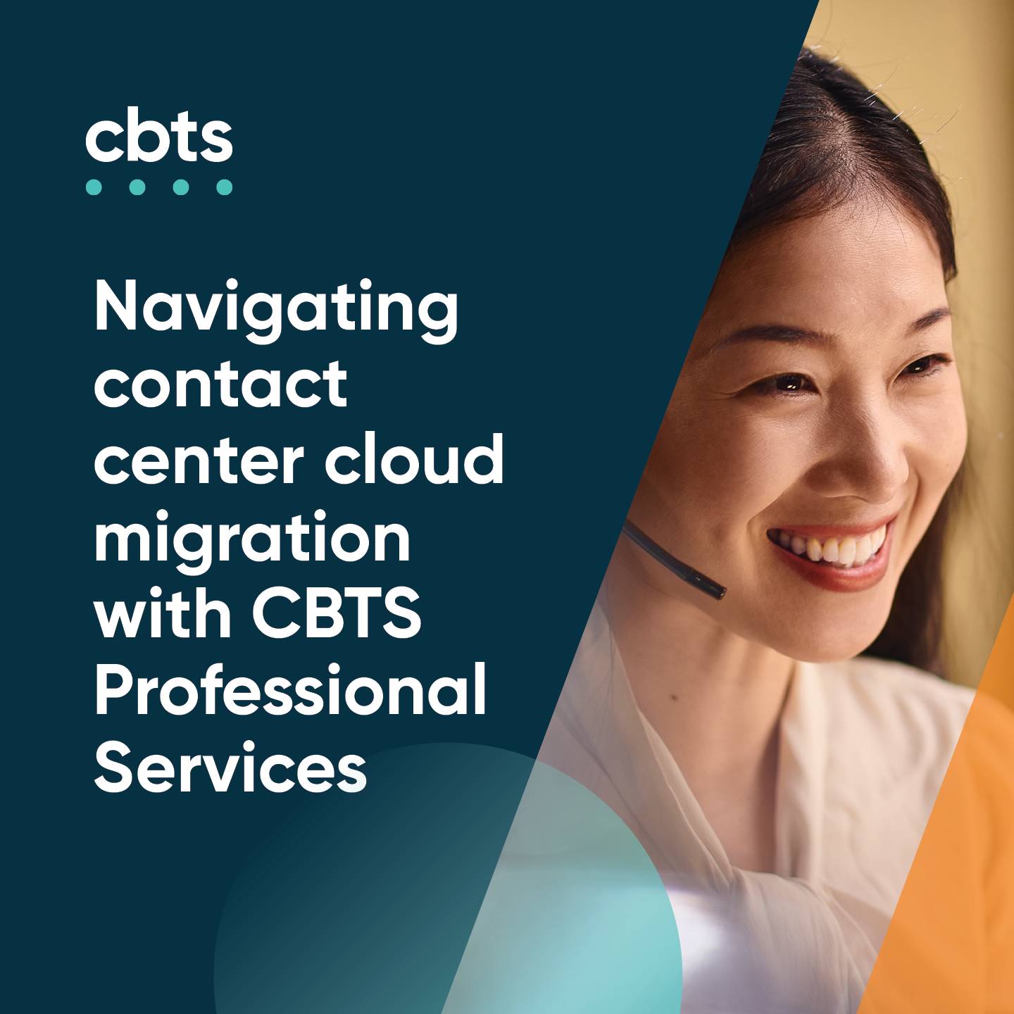 Navigating contact center cloud migration with CBTS Professional Services Navigating contact center cloud migration with CBTS Professional Services